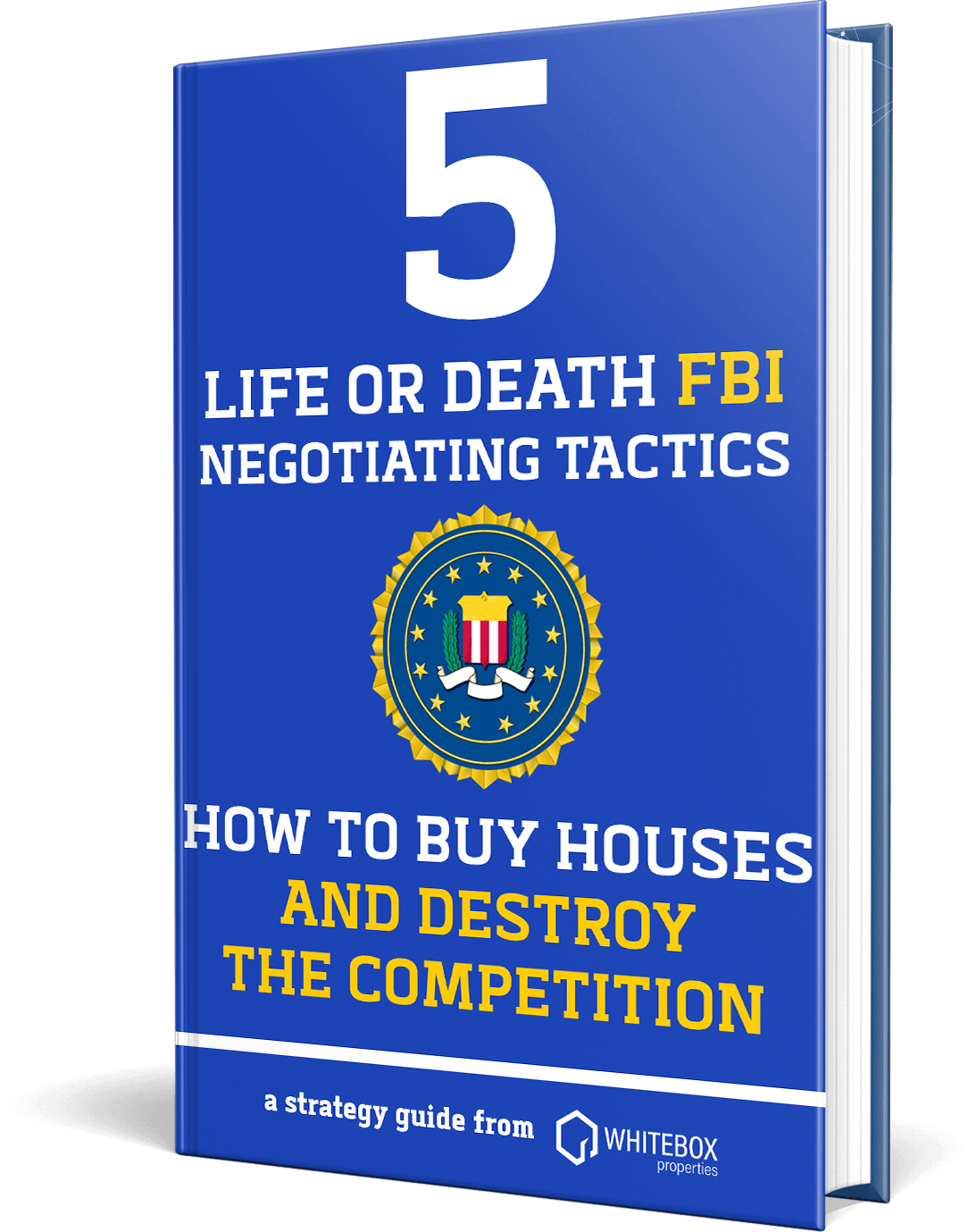 5 Life or Death FBI Negotiating Tactics | Whitebox.Properties
